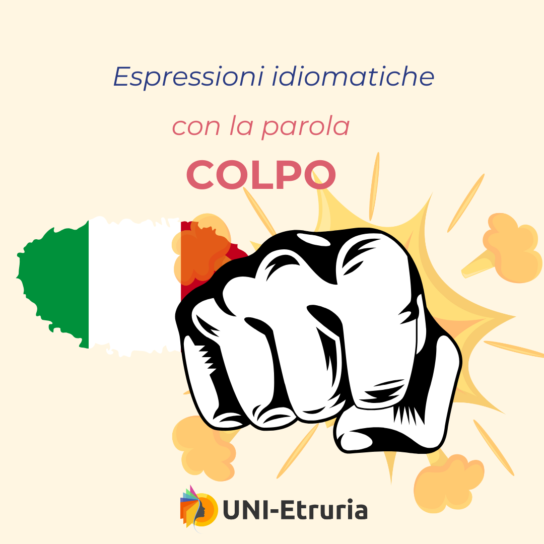 Espressioni italiane con la parola "colpo 👊🏻" – Uni-Etruria